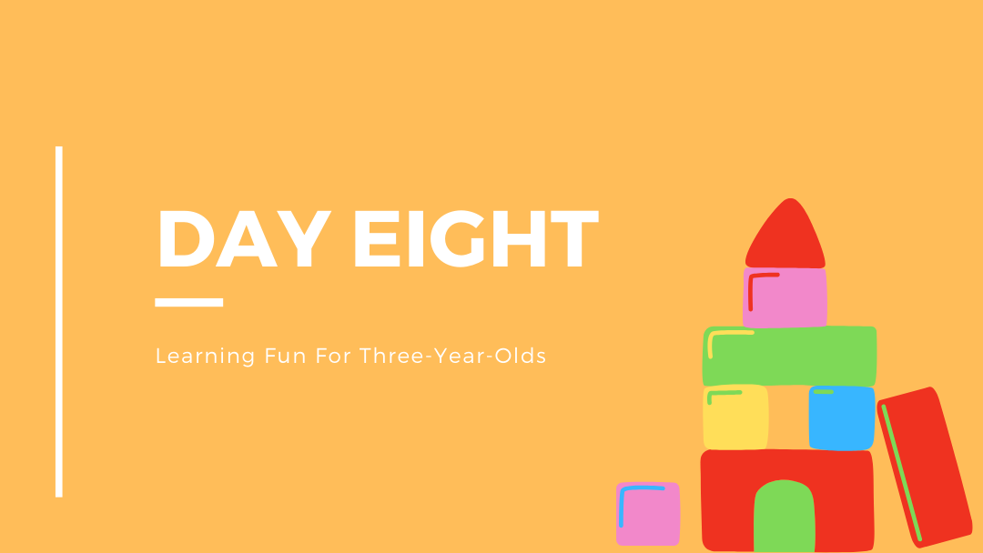 Day Eight Learning Fun For Three year olds day-eight-learning-fun-for-three-year-olds